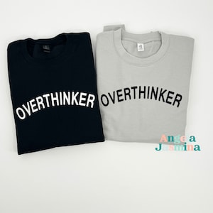 Overthinker 3D Puff Embroidered Crewneck, Overthinker Embroidered ...
