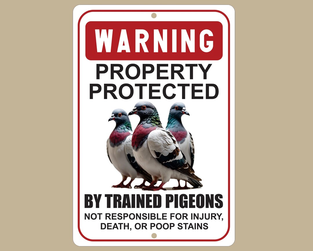 Trained Pigeons Property Warning Sign: Novelty Outdoor Decor (8x12) - Etsy