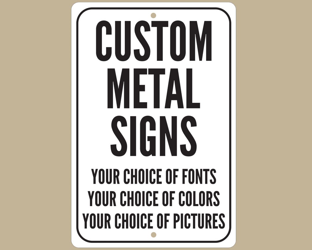 Custom Aluminum Signs, Custom Metal Posters, Personalized Signs, Man ...