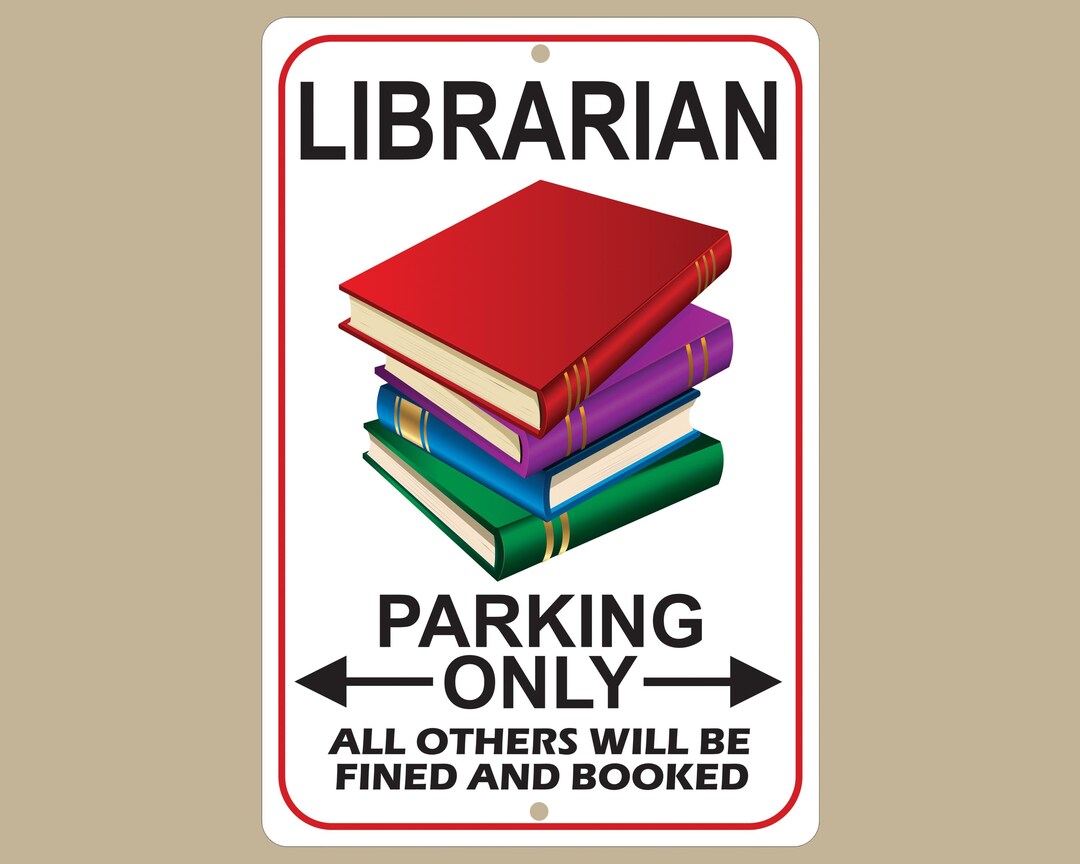 Librarian Parking Only Sign: Library Entrance Decor, Aluminum Signage ...