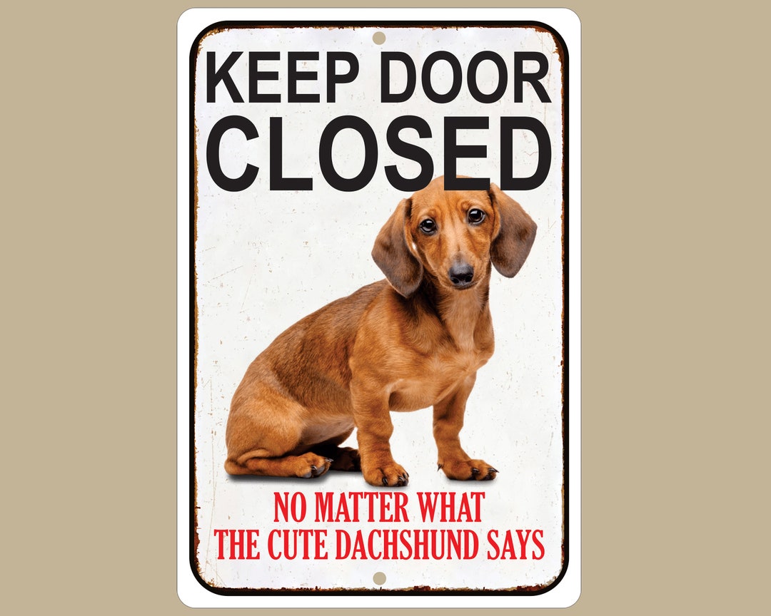 Customizable Cute Dachshund Sign, Keep Door Closed, Funny Dog Lover ...