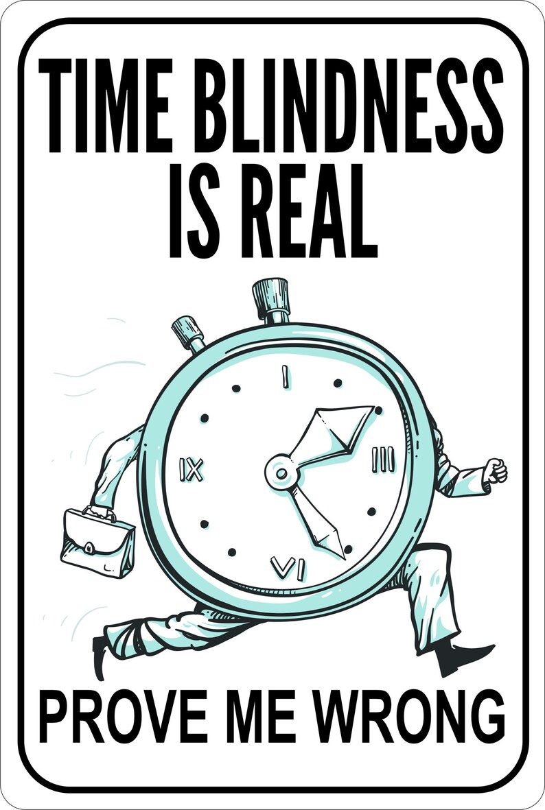 Time Blindness Reminder Sign, ADHD Awareness Decor, Home Office Wall ...