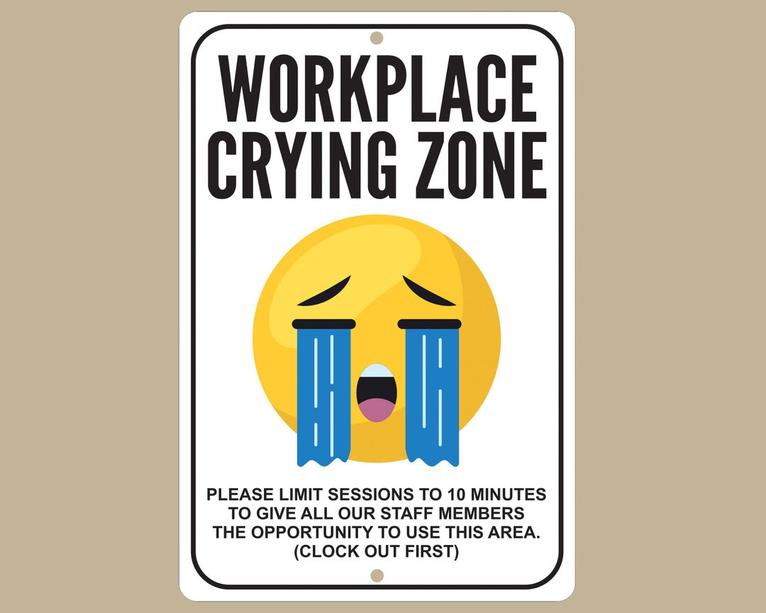 Funny Workplace Crying Sign, Office Decor, Desk Decor, Coworker Gift ...