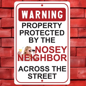 Property Warning Sign, Nosey Karen, 8X12 Wall Decor, Nosey Neighbor ...