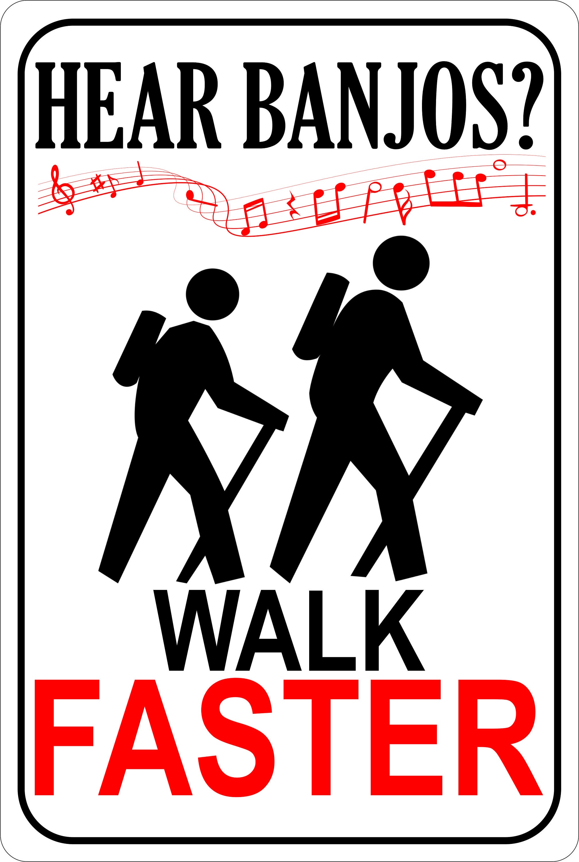 Novelty Hiking Sign Banjos Playing Walk Faster Deliverance Movie ...