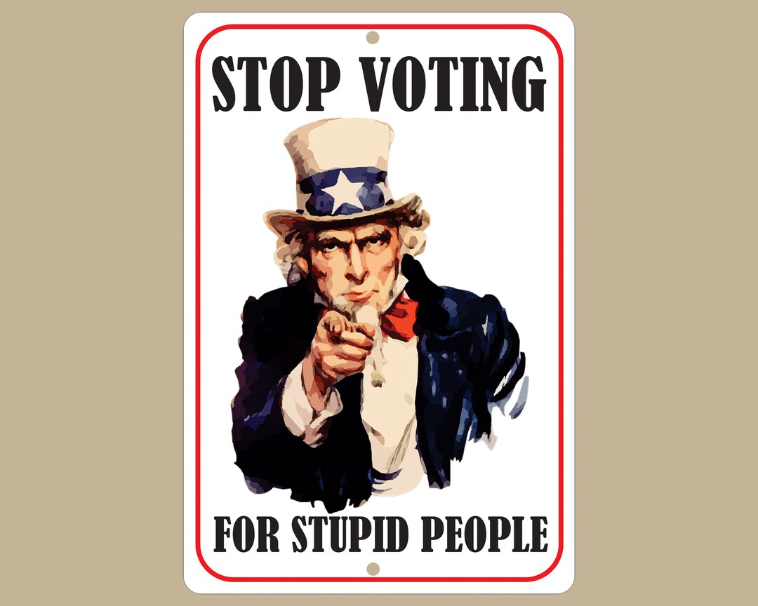 Funny Political Statement Protest Sign, Voting Humor Sign, Election ...