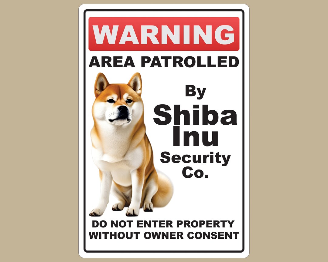 Shiba Inu Security Sign: Area Patrolled, Aluminum, Customizable - Etsy