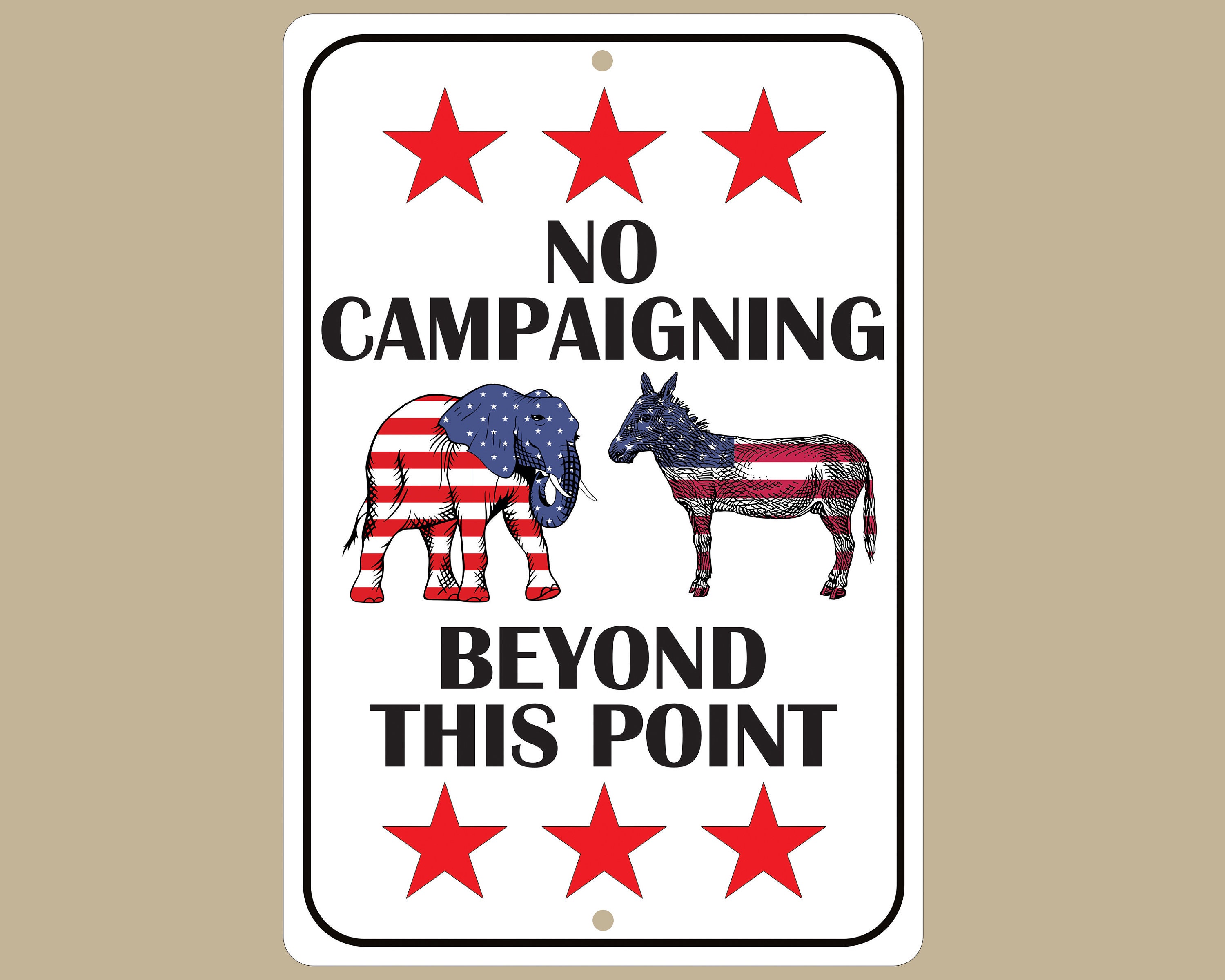 No Campaigning Beyond This Point Sign, 8X12 Custom Aluminum Sign ...