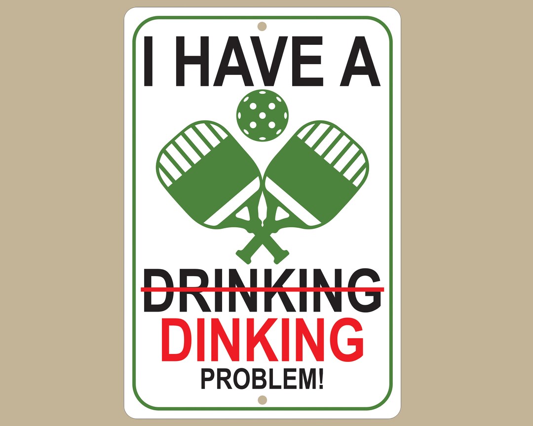 Pickleball Dinking Problem Sign, Pickleball Sign, Pickleball Player ...