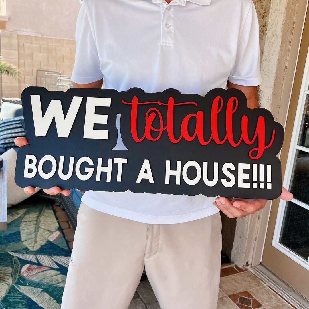 We Totally Bought a House Photo Prop, Social Media Photo Prop for ...