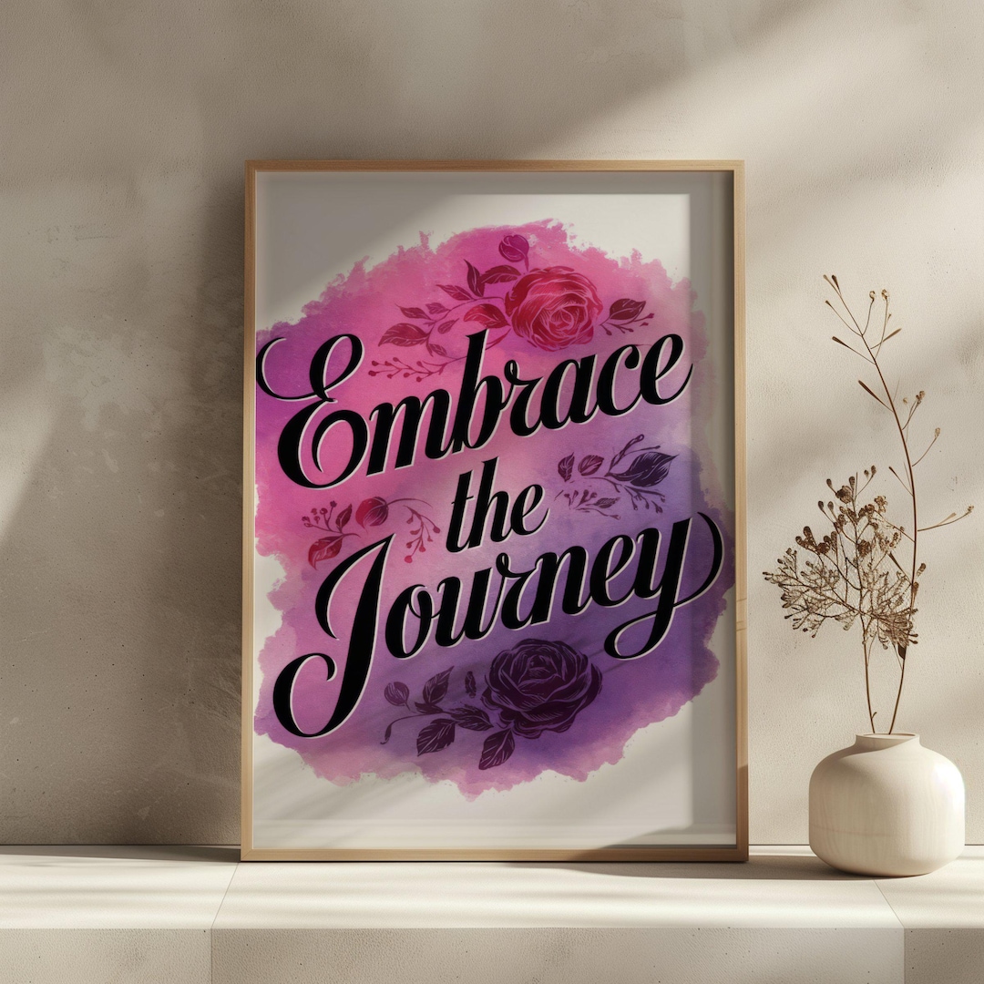 Inspirational Embrace the Journey Digital Print, Motivational Wall Art ...