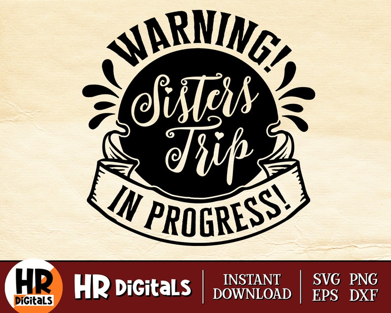 Sisters Trip in Progress SVG Funny Sisters SVG Siblings - Etsy