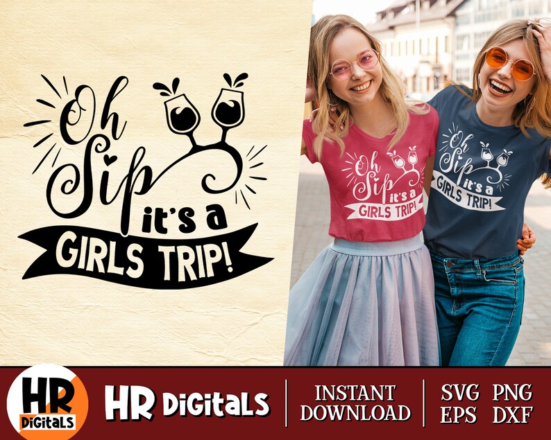 Girls Trip SVG Oh Sip It's a Girls Trip Funny Wine SVG - Etsy