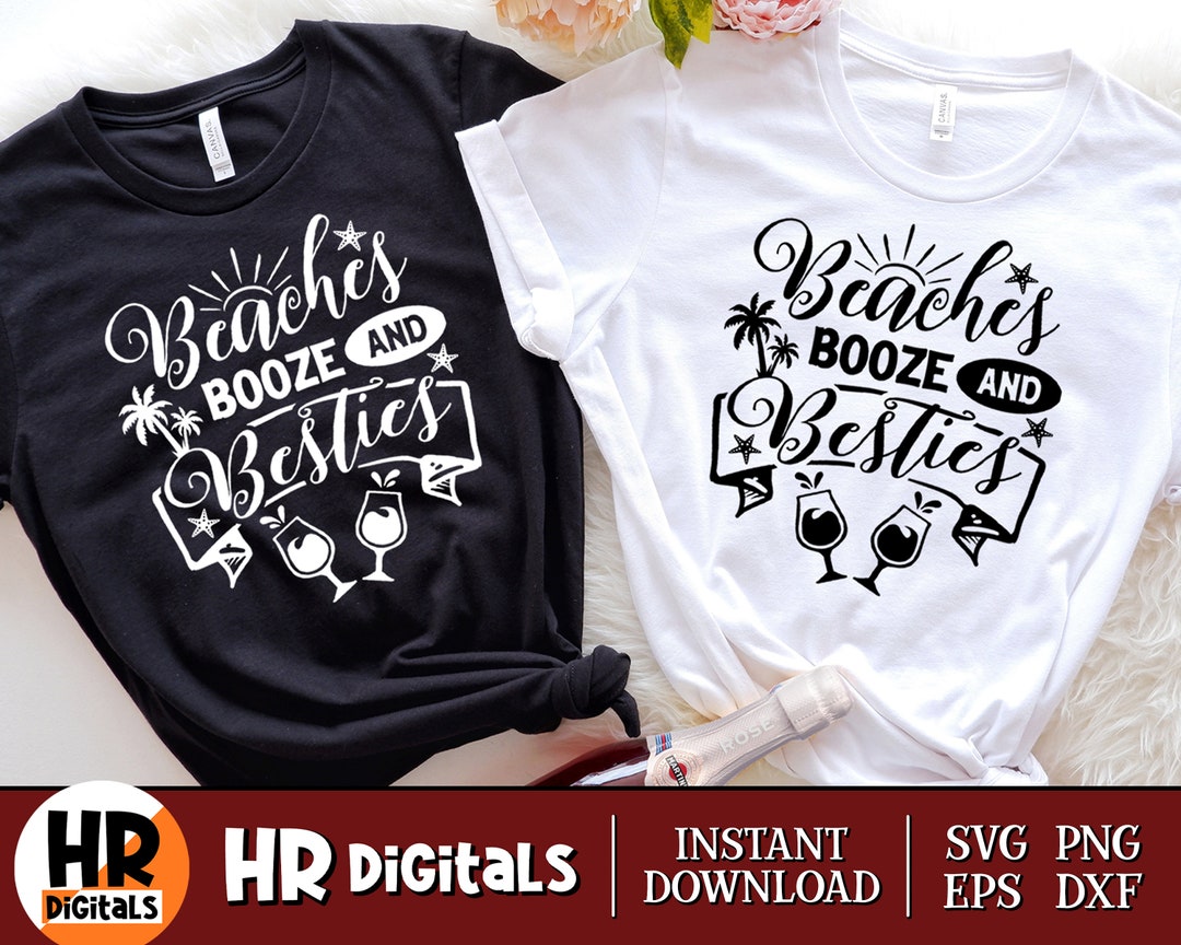 Beaches Booze and Besties SVG, Funny Beach SVG, Girls Trip, Girls ...