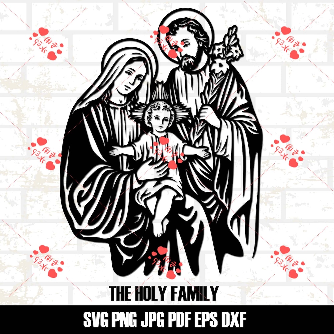 The Holy Family Svg, Baby Jesus, Child Jesus Mary Joseph Svg, Christmas ...