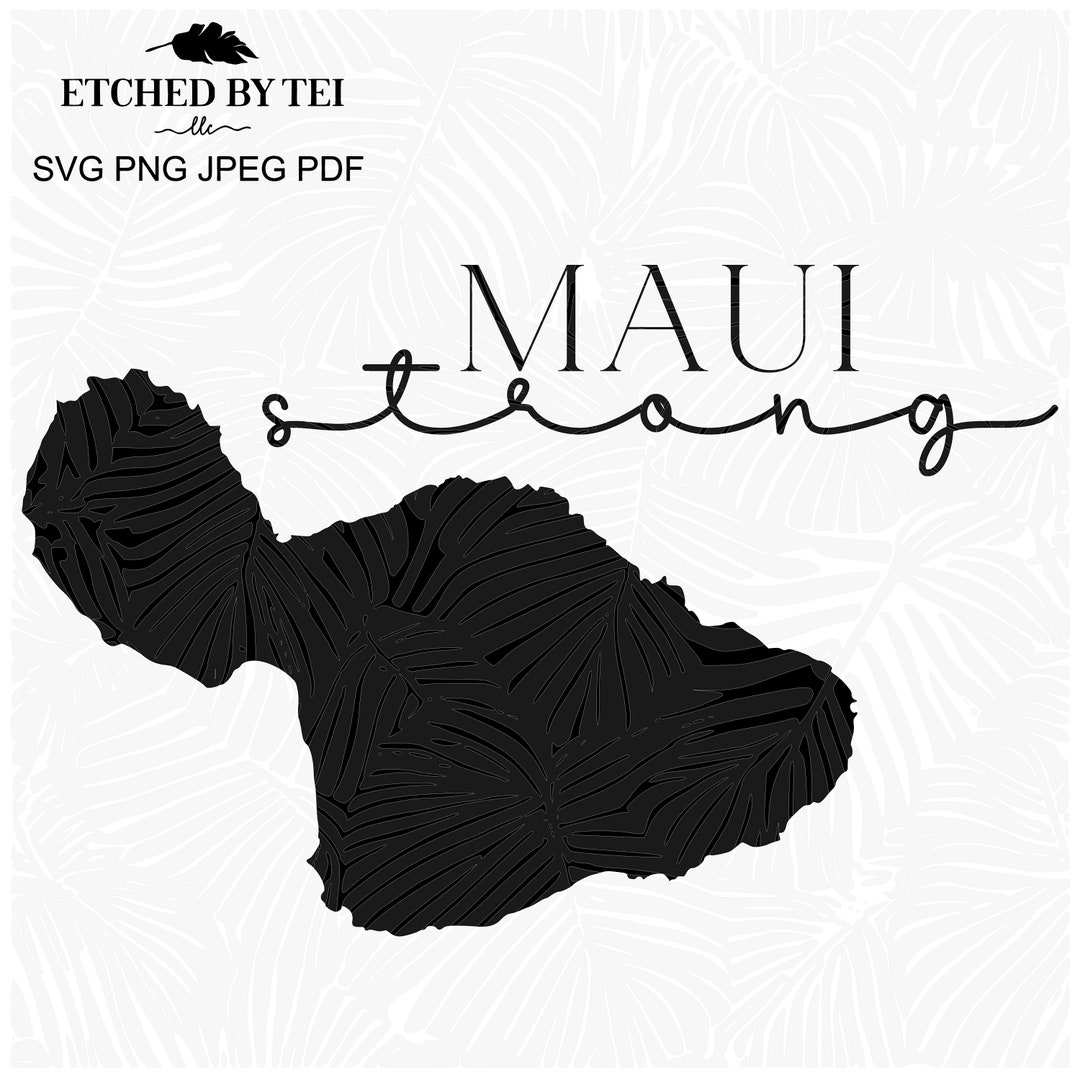 Maui Strong SVG PNG JPEG - Etsy