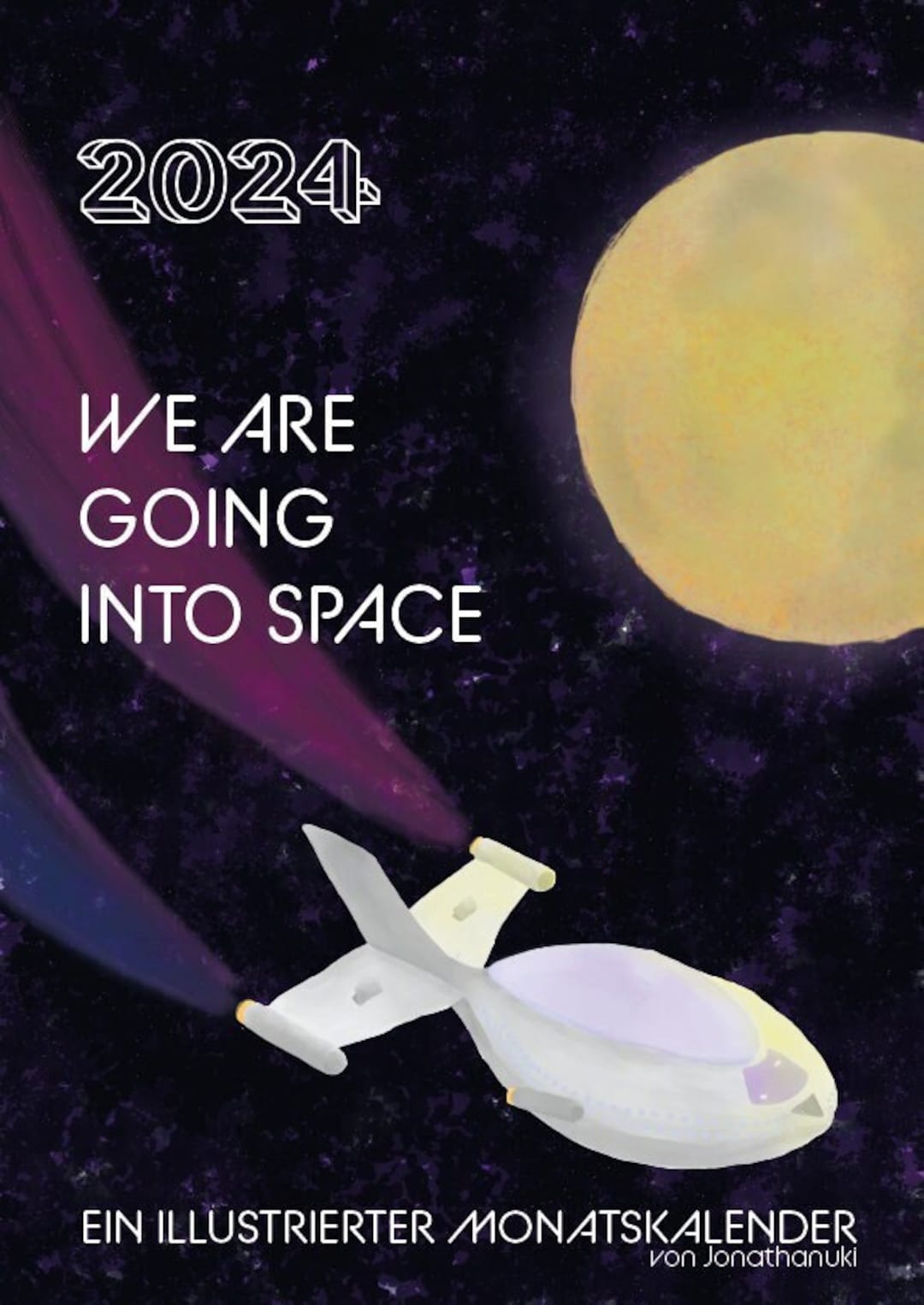 Illustrated Monthly Calendar 2024 We Are Going Into SPACE // Art ...