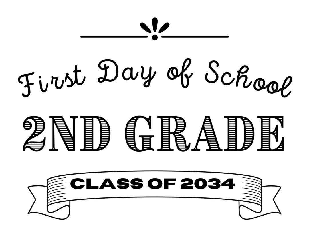 2nd Grade First Day of School Class of 2034 Simple Black and White Sign ...