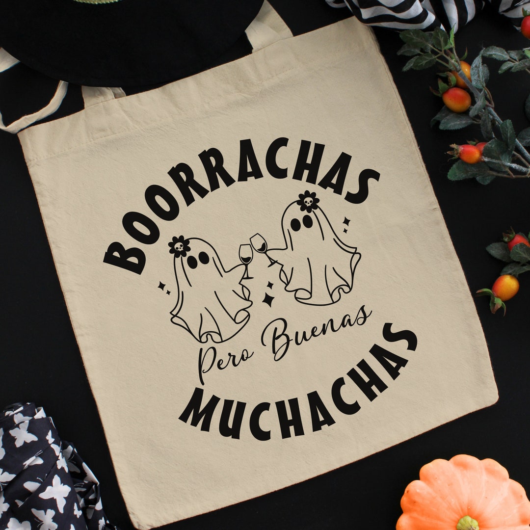 Boorachas Pero Buenas Muchachas Tote Bag, Funny Latino Gift, Regalo ...