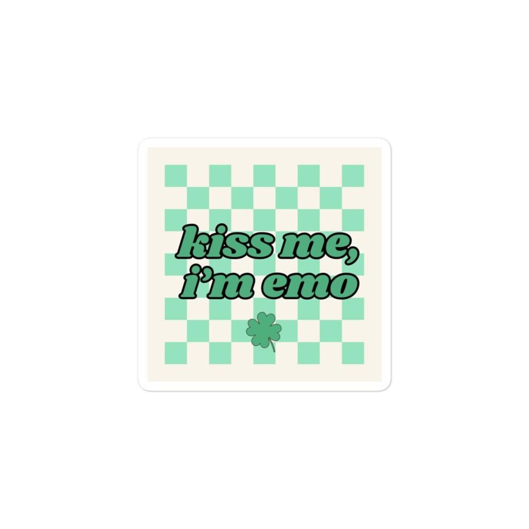 Kiss Me, I'm Emo Sticker | St. Patrick's Day Sticker, Shamrock, Lucky ...