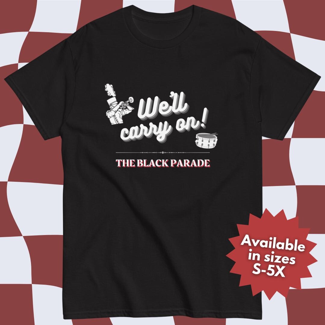 The Black Parade 'we'll Carry On' Unisex Classic Tee MCR T-shirt ...