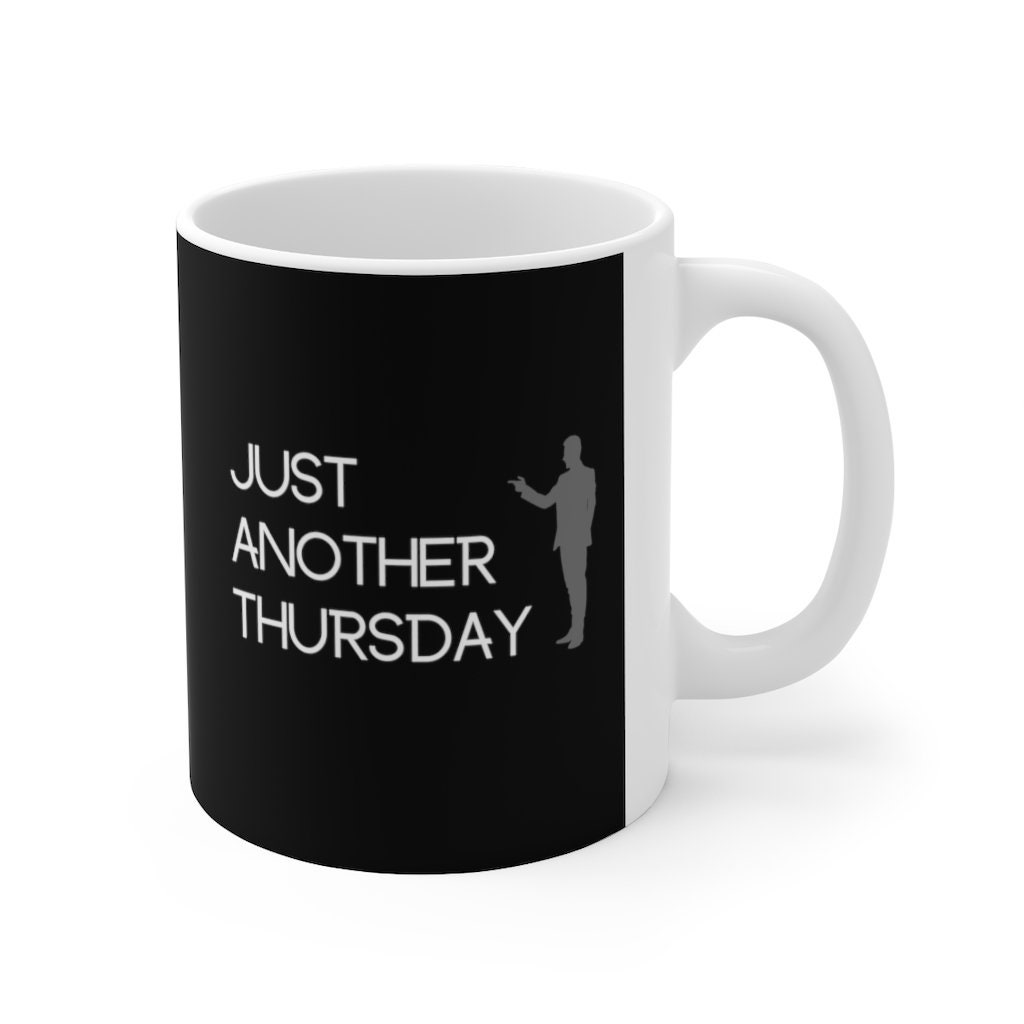 Just Another Thursday Coffee Mug - Gray Man Six's Cup - Etsy