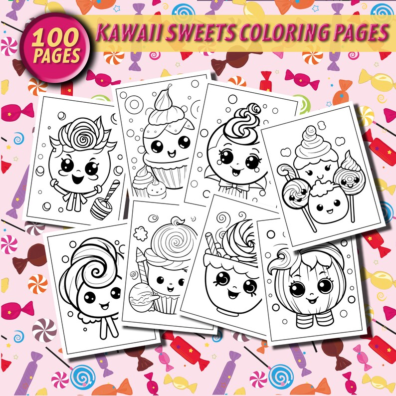 Kawaii Sweets Coloring Pages for Kids and Adults | 100 Pages of Fun ...