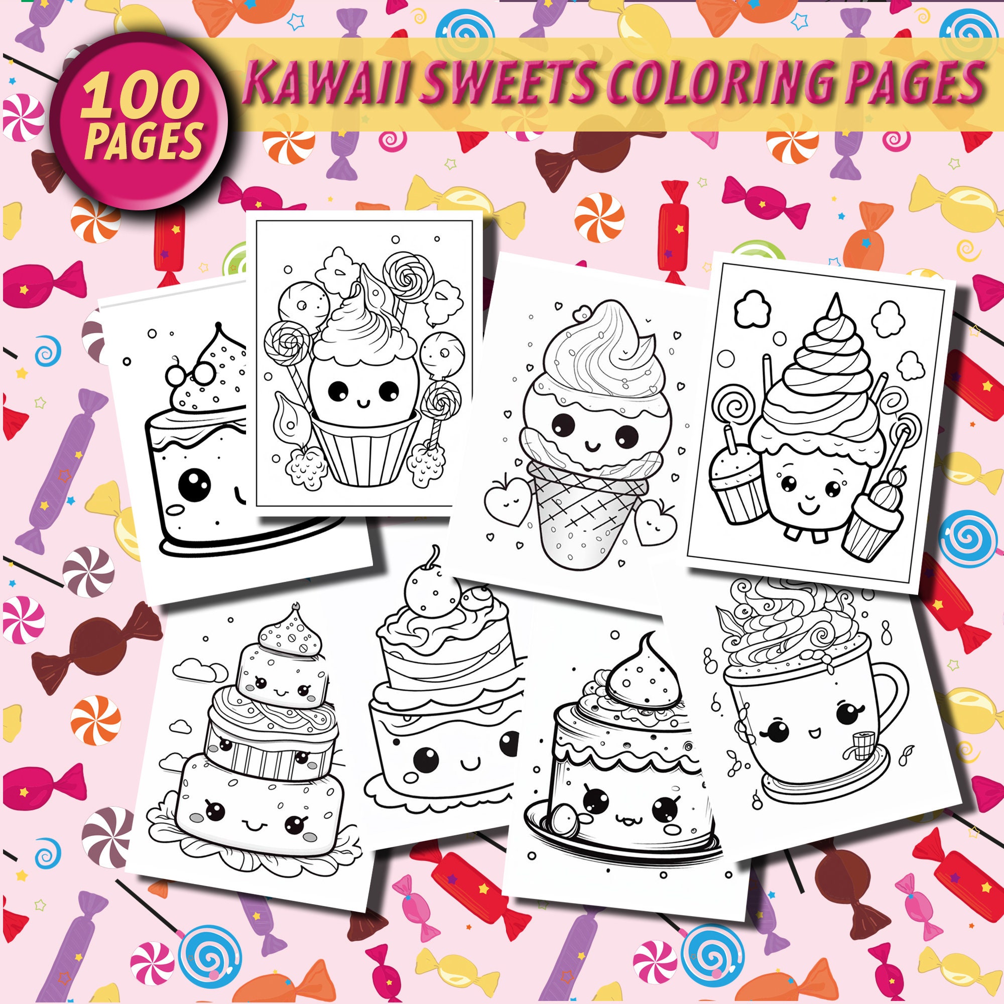 Kawaii Sweets Coloring Pages for Kids and Adults | 100 Pages of Fun ...