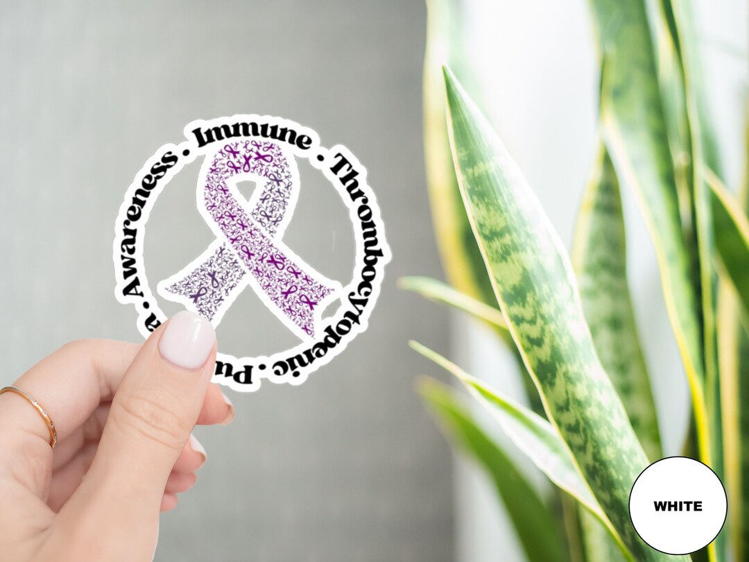 ITP Awareness Sticker Idiopathic Thrombocytopenic Purpura Sticker ...