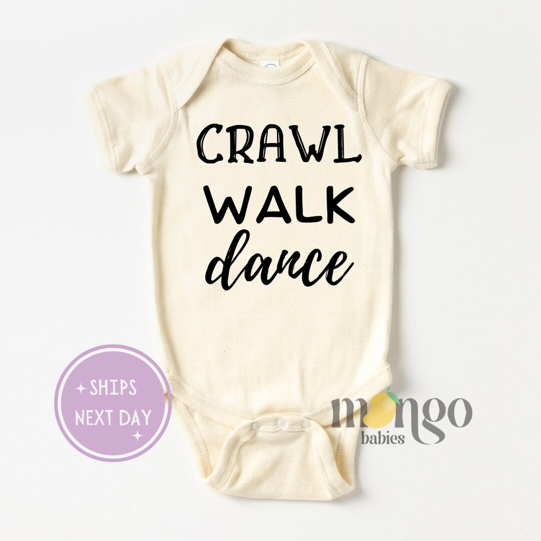 Crawl Walk Dance Baby Onesies® Brand Minimalist Dancing Natural Kid ...