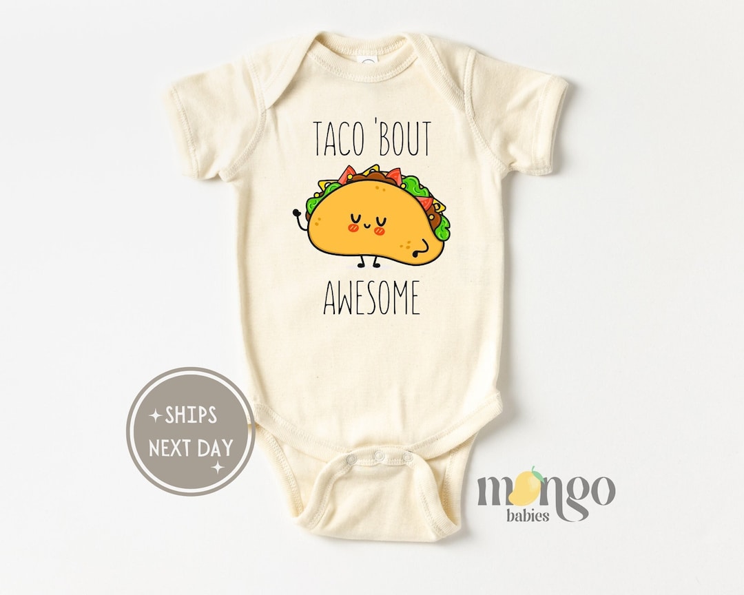 Taco 'bout Awesome Baby Onesies® Brand Cute Taco Mexican Baby Outfit ...
