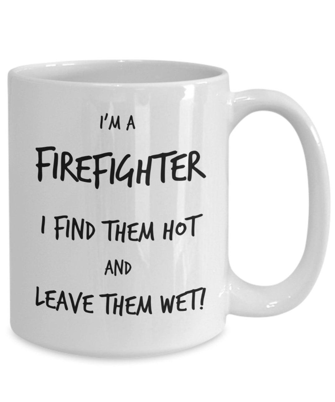 Firefighter Coffee Mug, Rude Fireman Gift, Funny Firefighter Gift for ...