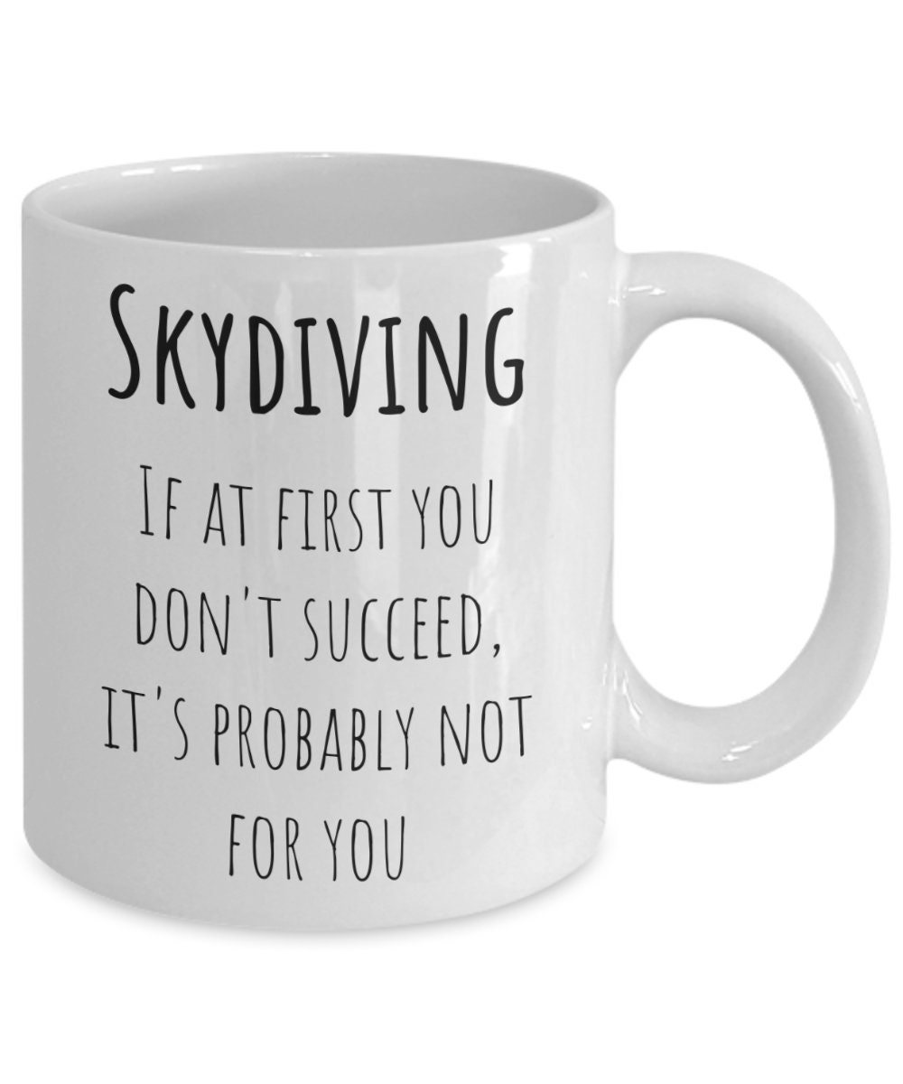 Skydiving Coffee Mug, Funny Skydiving Gift, Present for Skydivers, Love ...