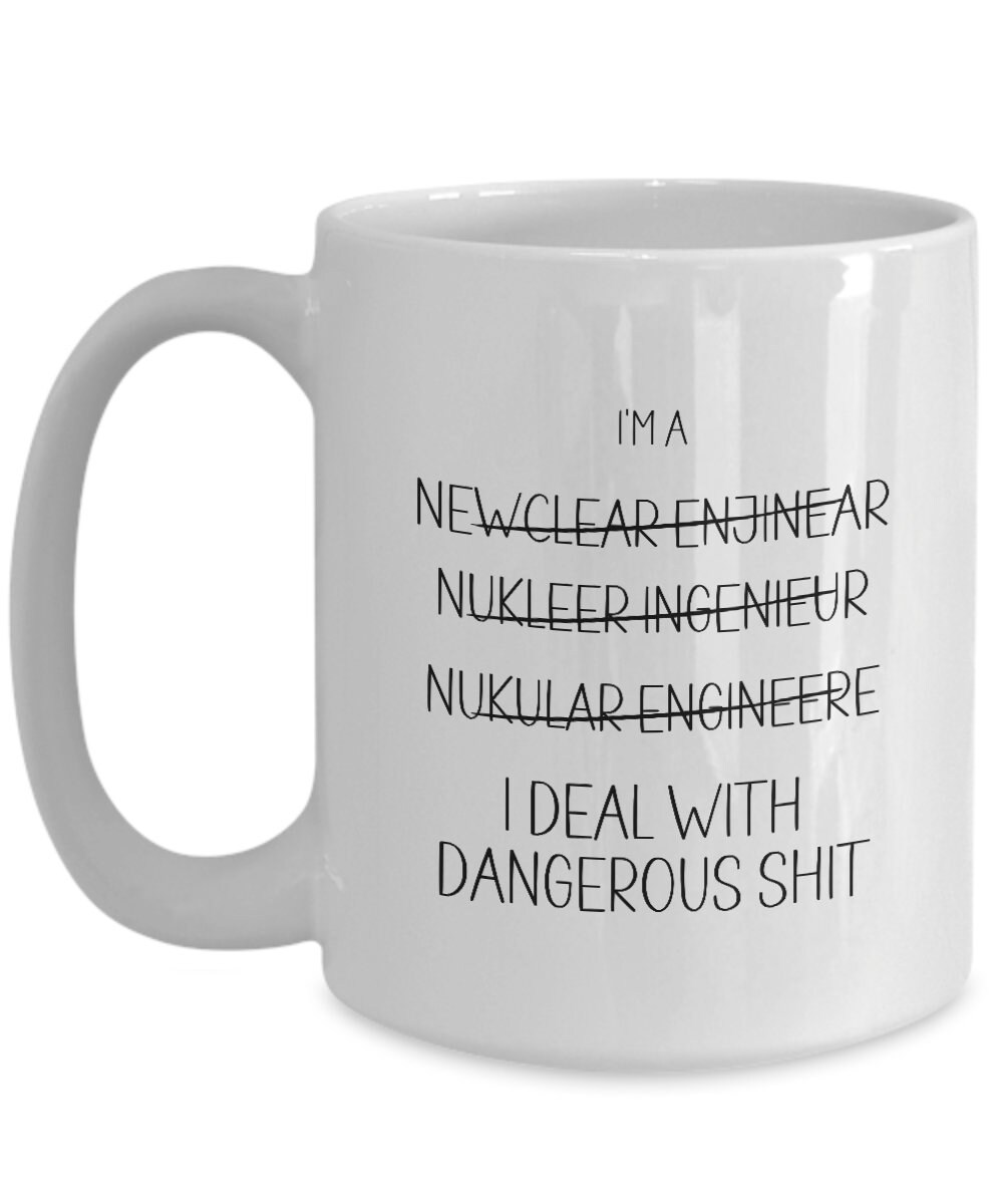 Nuclear Engineer Gift, Funny Mug for Nuclear Engineer Boyfriend ...