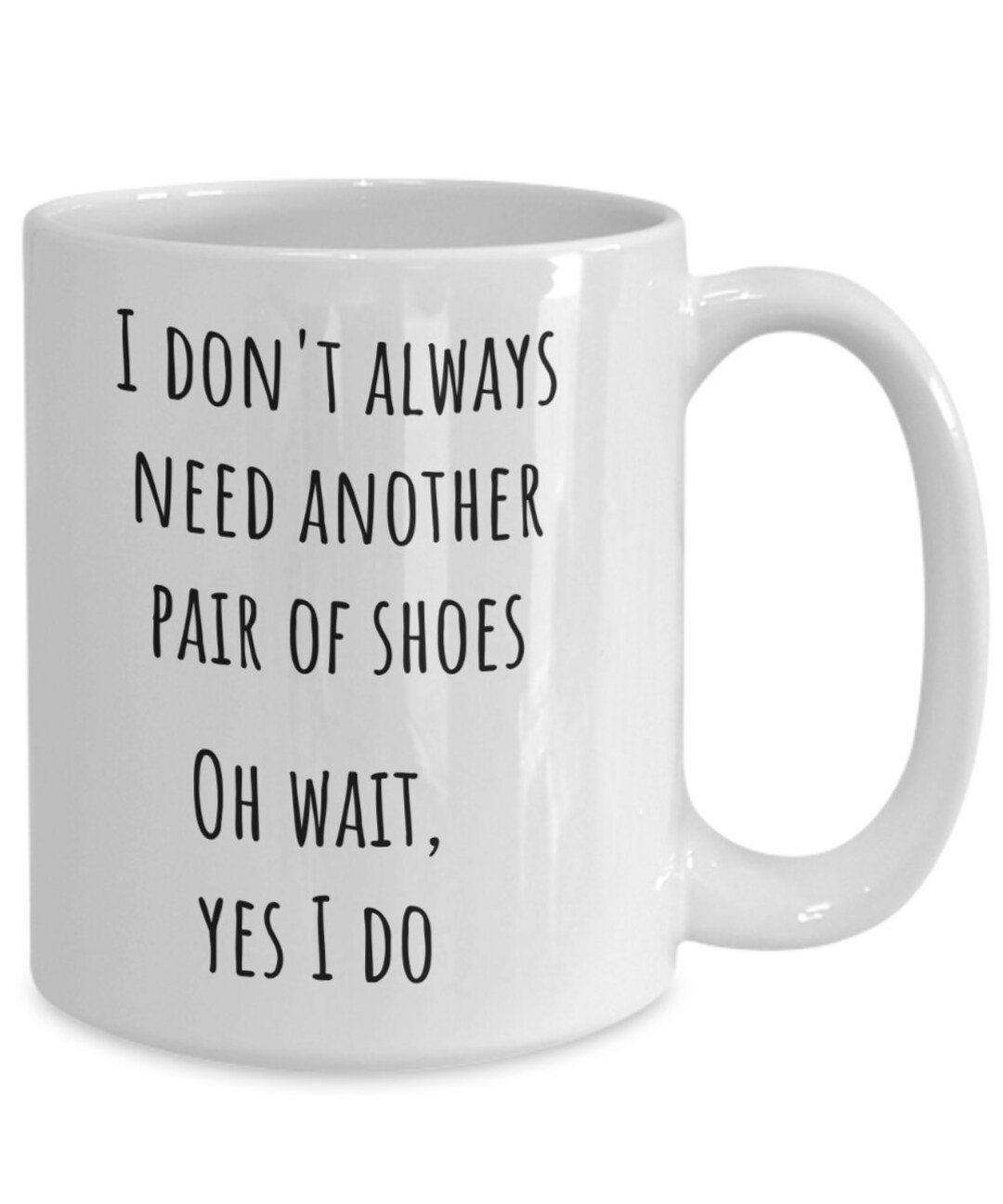 Shoe Collector Coffee Mug, I Love Shoes Mug, Funny Shoe Mug, Gift for ...
