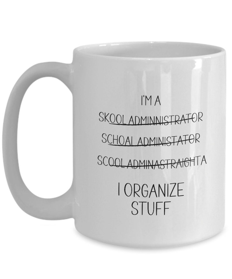 Funny School Administrator Gifts, Coffee Mug for School Administrator ...