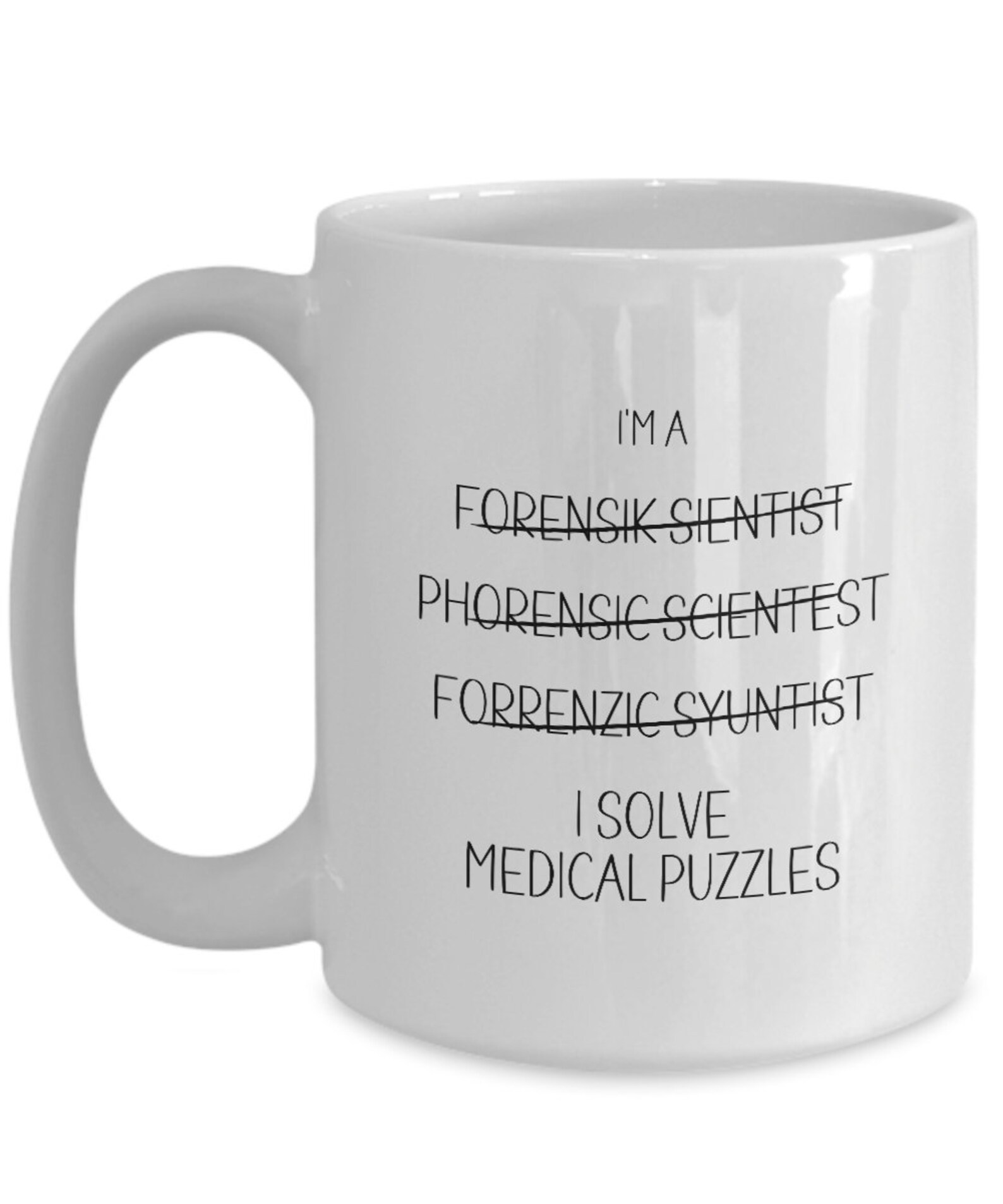 I'm a Forensic Scientist Gift, Funny Forensic Scientist Mug, New/future ...