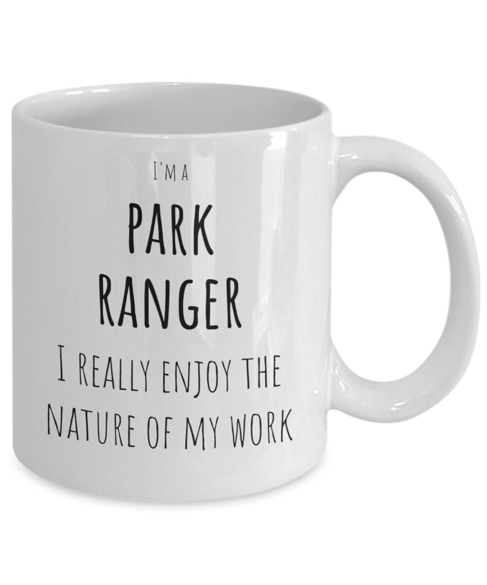 Park Ranger Coffee Mug, Funny Park Ranger Mug, Park Ranger Gift, Park ...