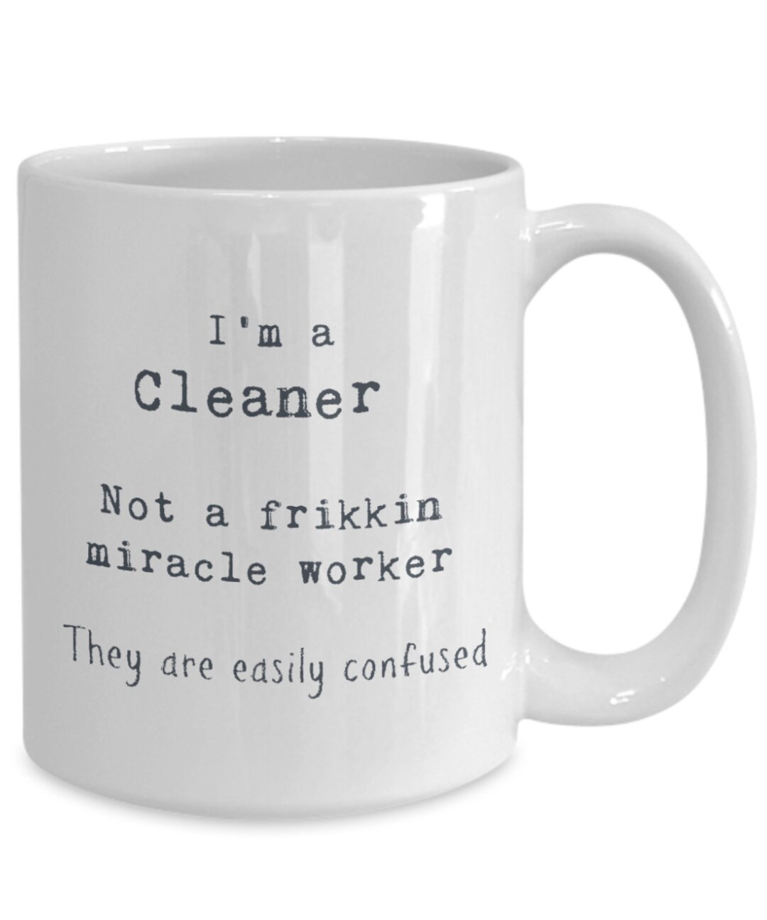 Cleaner Gifts, Funny House Cleaner Coffee Mug, Gift for Cleaner ...
