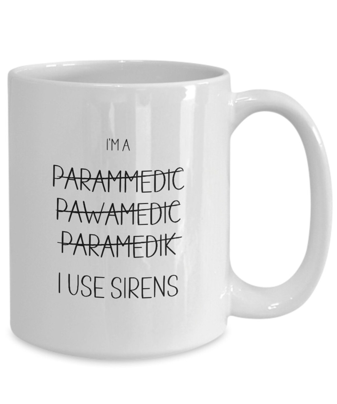 I'm a Paramedic Gift, Funny Paramedic Coffee Mug, New Paramedic ...