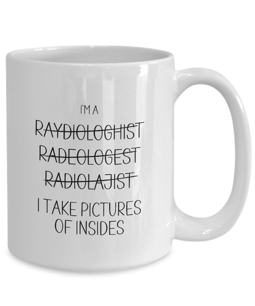 I'm a Radiologist Gift, Funny Radiologist Coffee Mug, New Radiologist ...