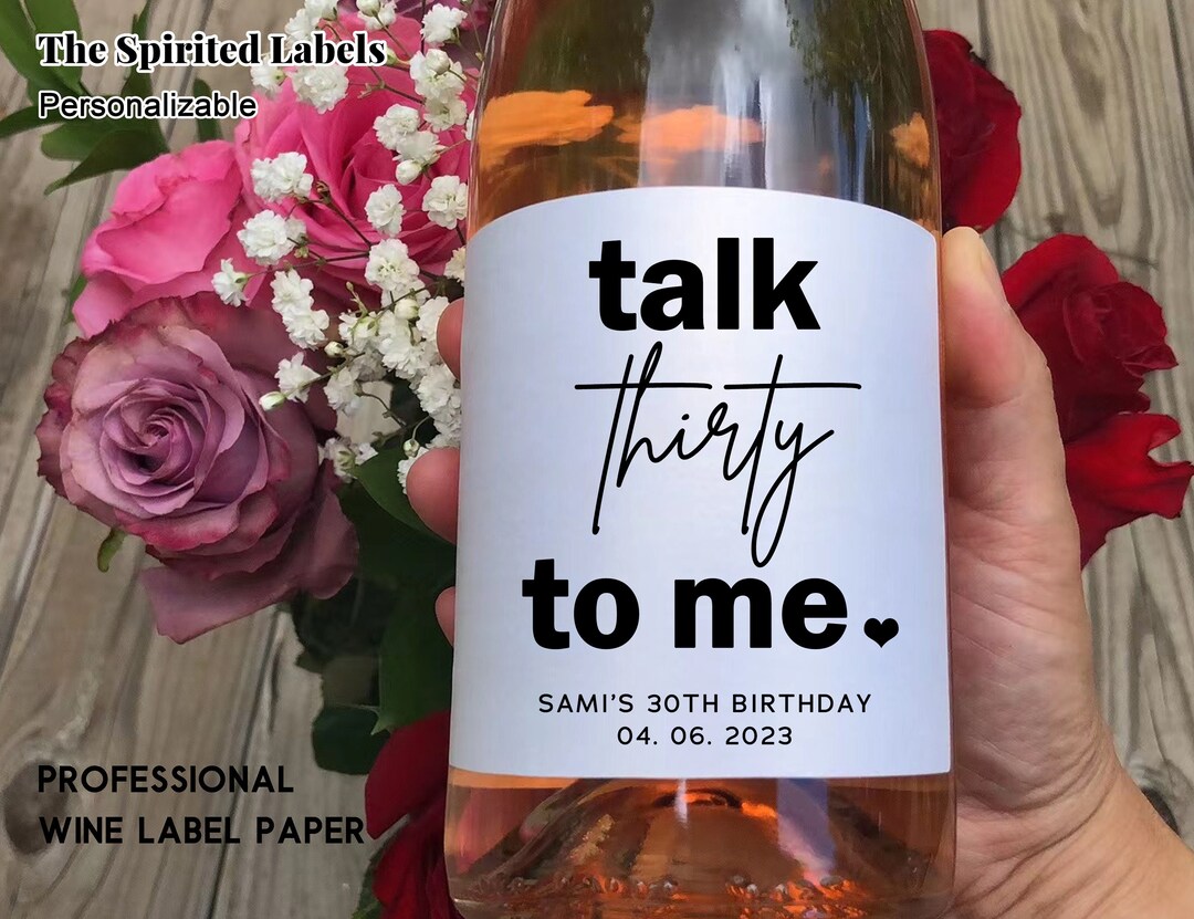 Custom 30th Birthday Wine Label/talk Thirty to Me/personalized THIRTY ...