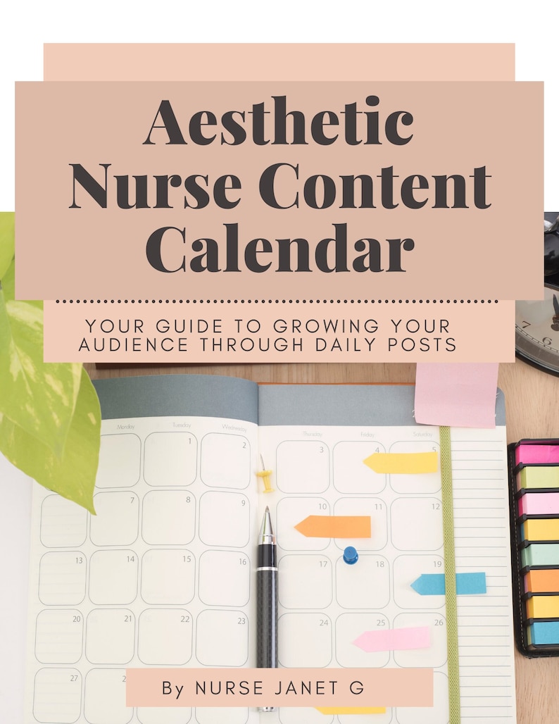 Aesthetic Nurse Content Calendar: Your Guide to Growing Your Patient ...