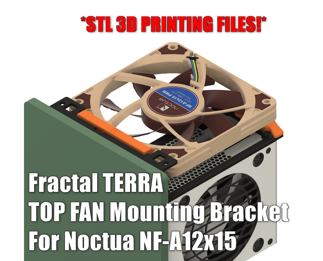 Fractal Terra - Noctua Nf-a12x15 Top Fan Bracket (STL FILES) - Etsy
