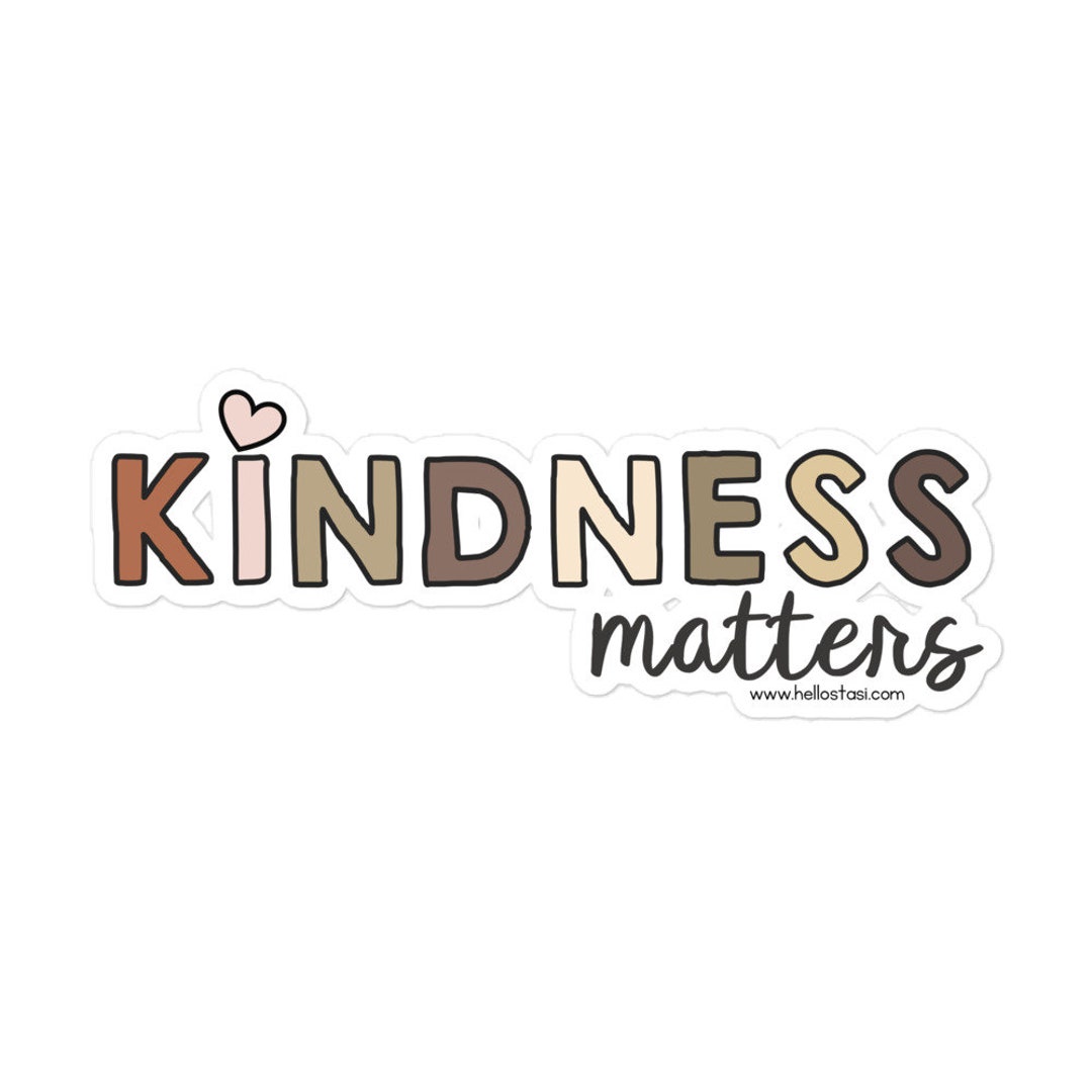 Kindness Matters- Sticker - Etsy