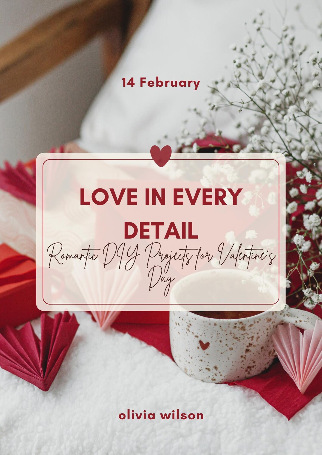 Love in Every Detail: Romantic DIY Projects for Valentine's Day ...