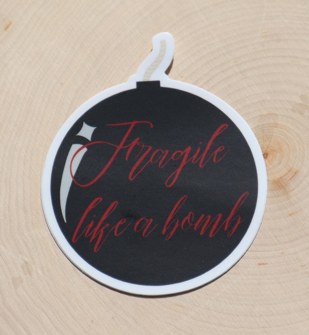 Sticker, "fragile Like a Bomb", Bomb - Etsy