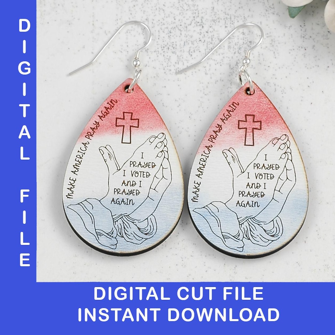Vote Earrings SVG Digital File, Pray Vote, Christian Earrings, Make ...