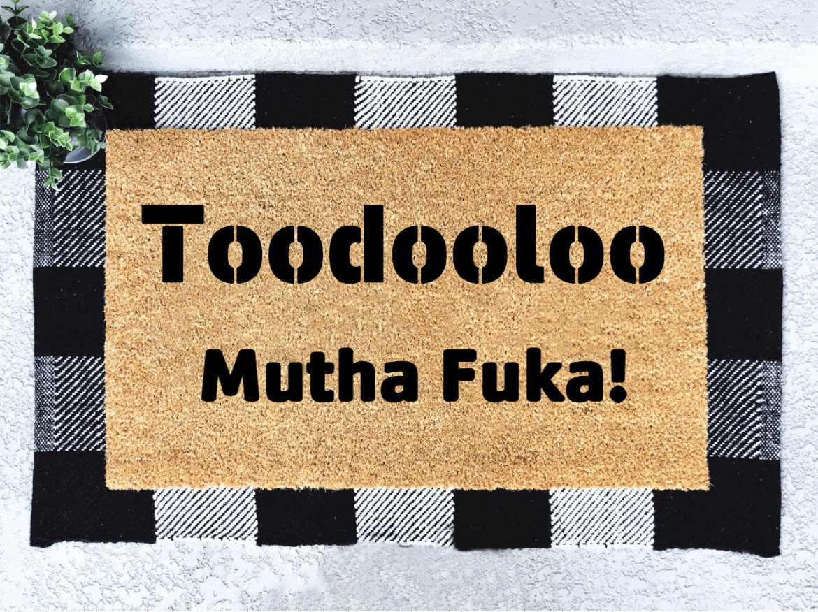 Toodooloo Mutha Fucka, Leslie Chow, Doormat, Funny, Housewarming ...