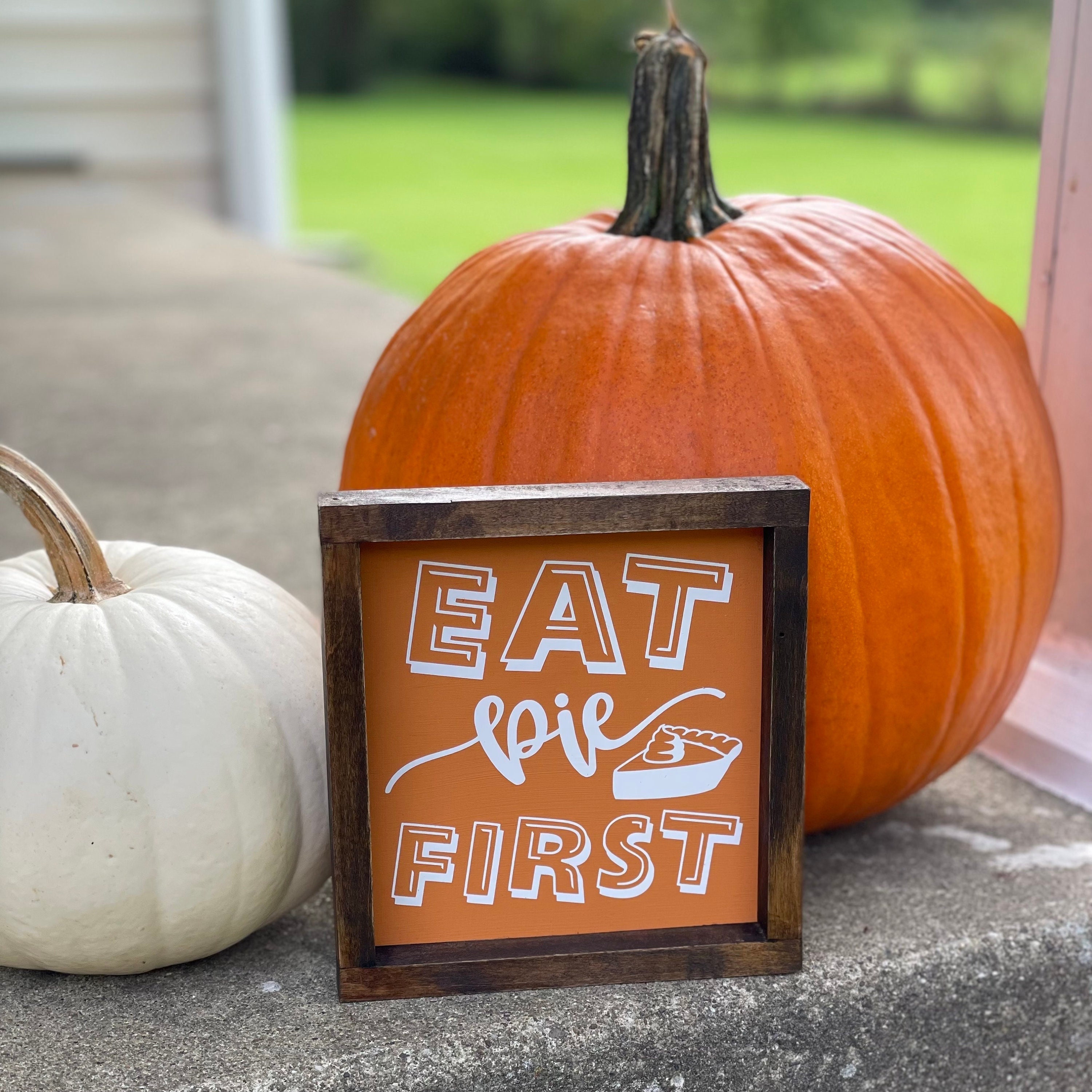 Eat Pie First Farmhouse Sign Thanksgiving Pumpkin Pie - Etsy